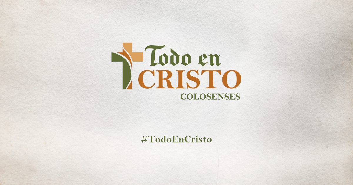 Todo en Cristo | Colosenses | Iglesia Gracia Sobre Gracia