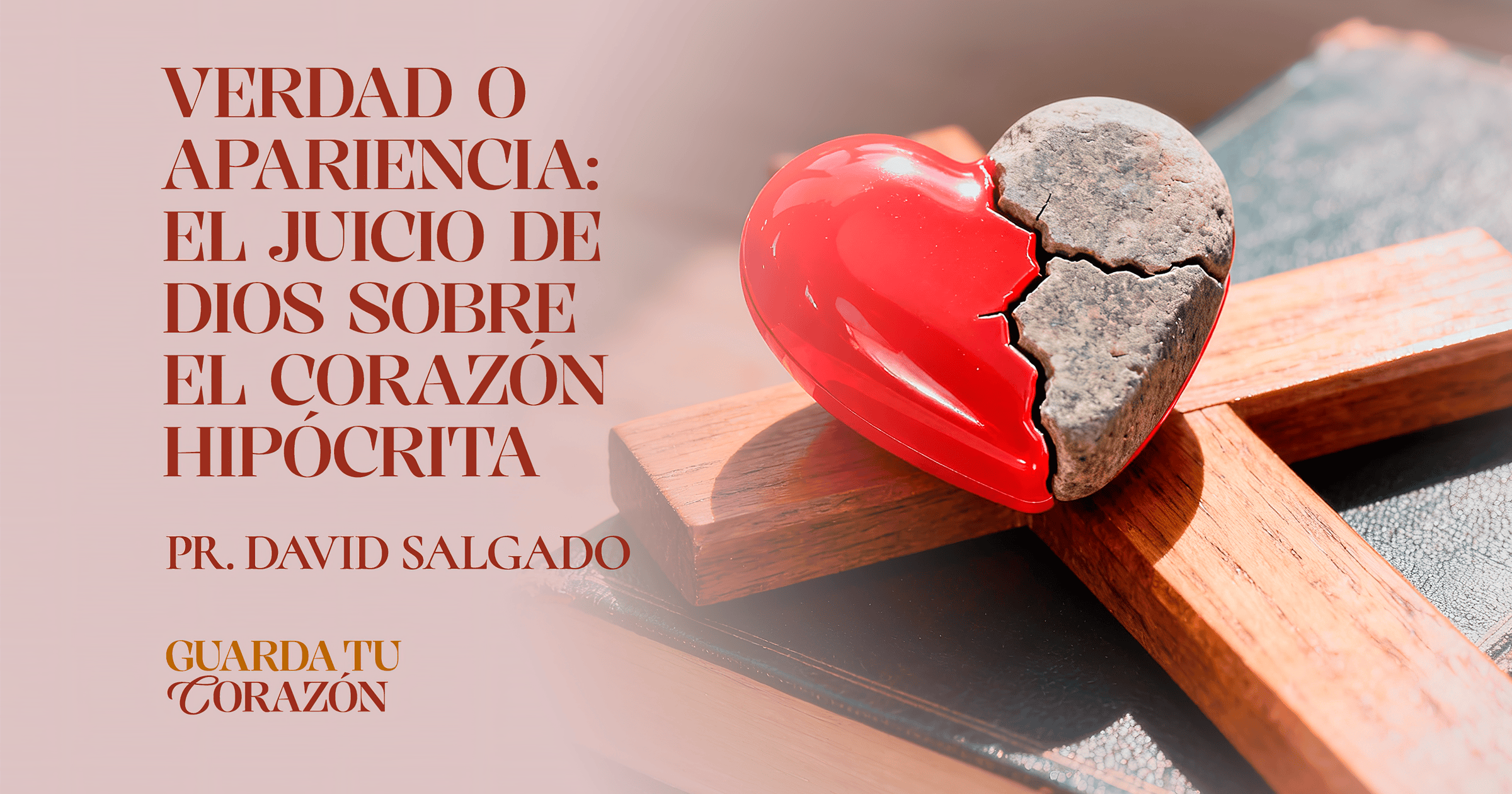 Verdad o apariencia: el juicio de Dios sobre el corazón hipócrita ...